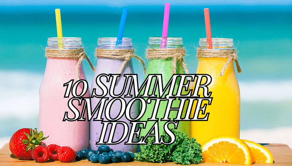 10 Summer Smoothie Recipes You'll Use All Summer Long - Brainflow